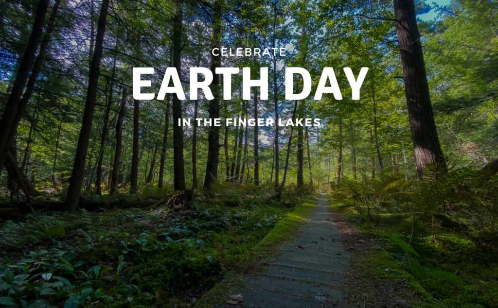 How To Celebrate Earth Day In the Finger Lakes - Naturally Green FLX